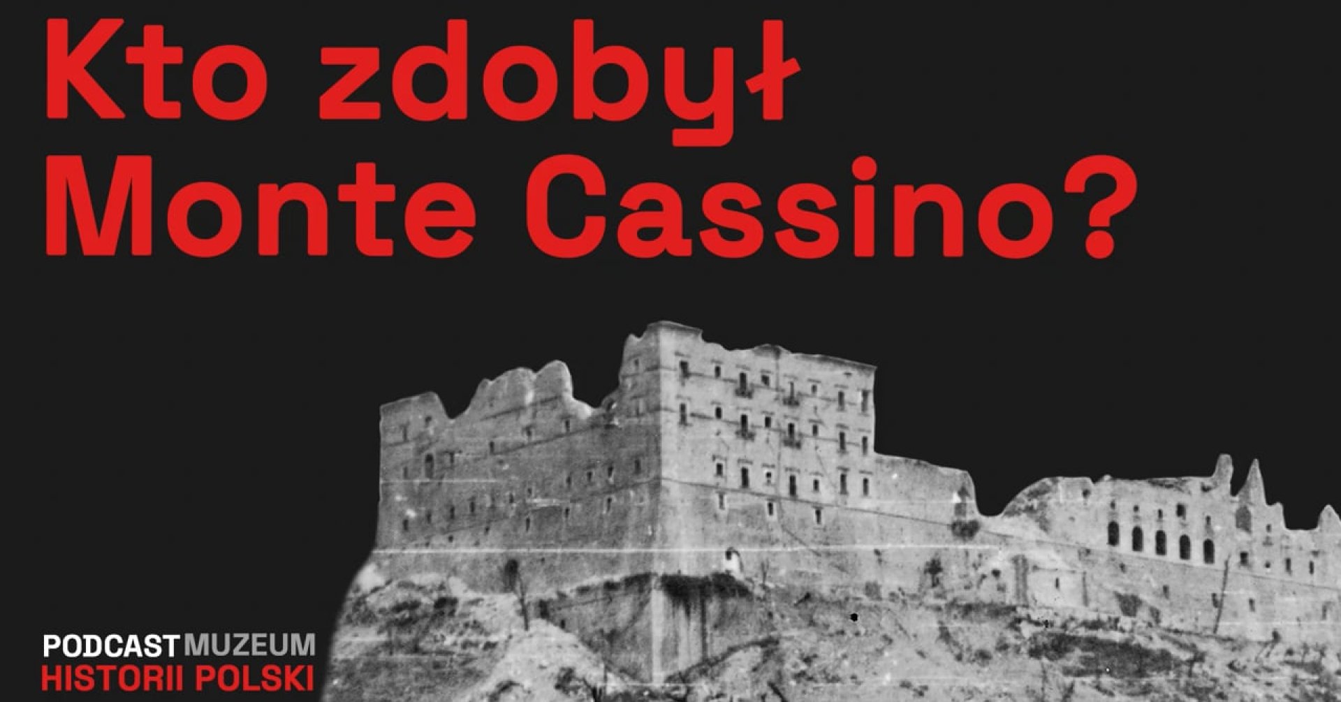 Bitwa o Monte Cassino. Czy Polacy zadecydowali o zwycięstwie? - Mediateka - Muzeum Historii ...
